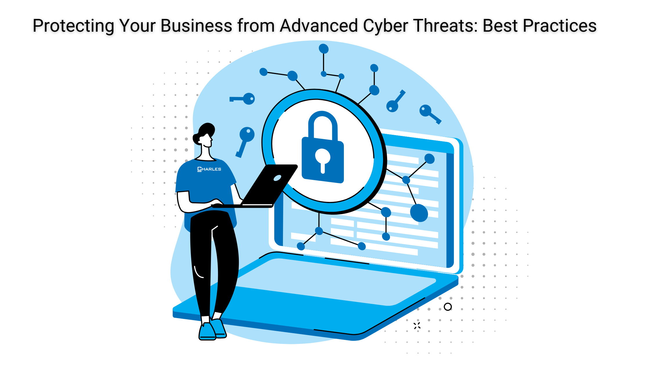 Protecting Your Business From Advanced Cyber Threats Best Practices
